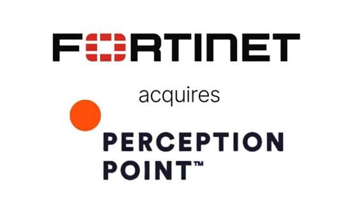 Fortinet Acquires Perception Point – TheCyberThrone